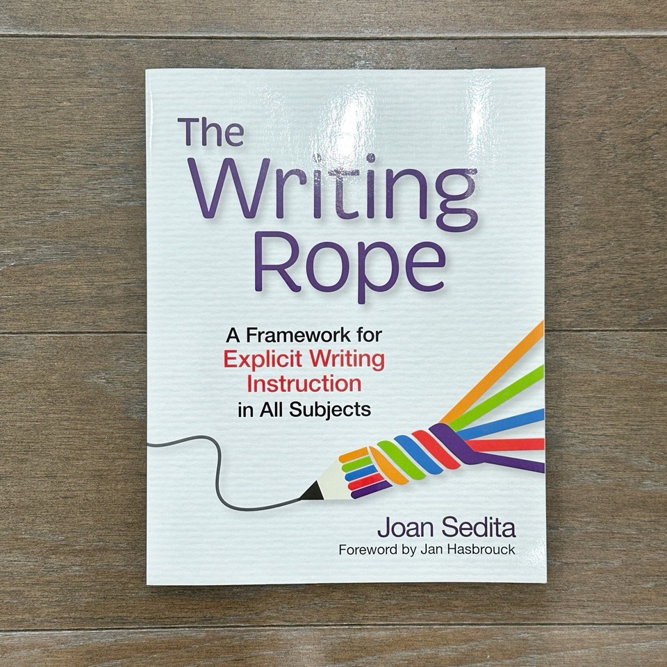 The Writing Rope : A Framework for Explicit Writing Instruction in All ...