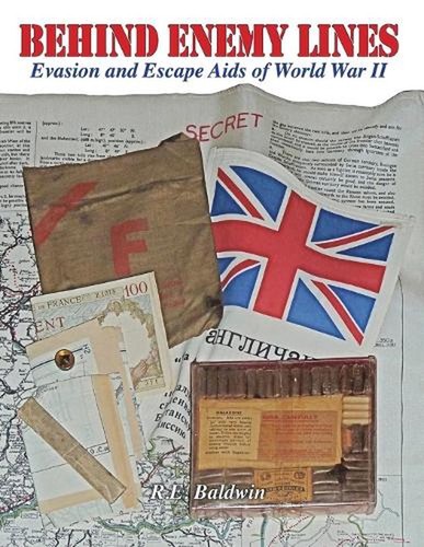 Behind Enemy Lines: Evasion and Escape Aids of World War II by R.E ...