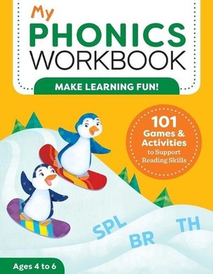 My Phonics Workbook: 101 Games and Activities to Support Reading Skills ...