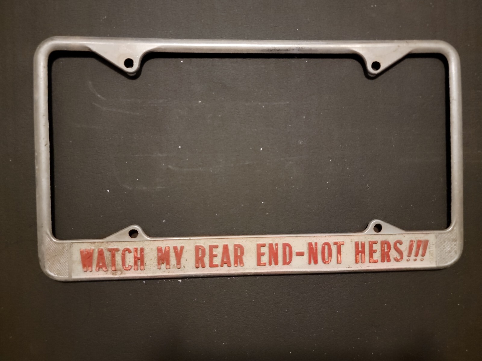 1970's WATCH MY REAR END - NOT HERS License Plate Frame | eBay
