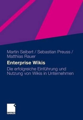 Enterprise Wikis: Die erfolgreiche Einf?hrung und Nutzung von Wikis in ...