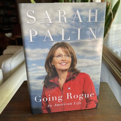 Going Rogue : An American Life by Sarah Palin (2009, Hardcover) 9780061939891| eBay