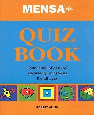 Mensa Quiz Book: Thousands of General Knowledge Questions for All Ages ...