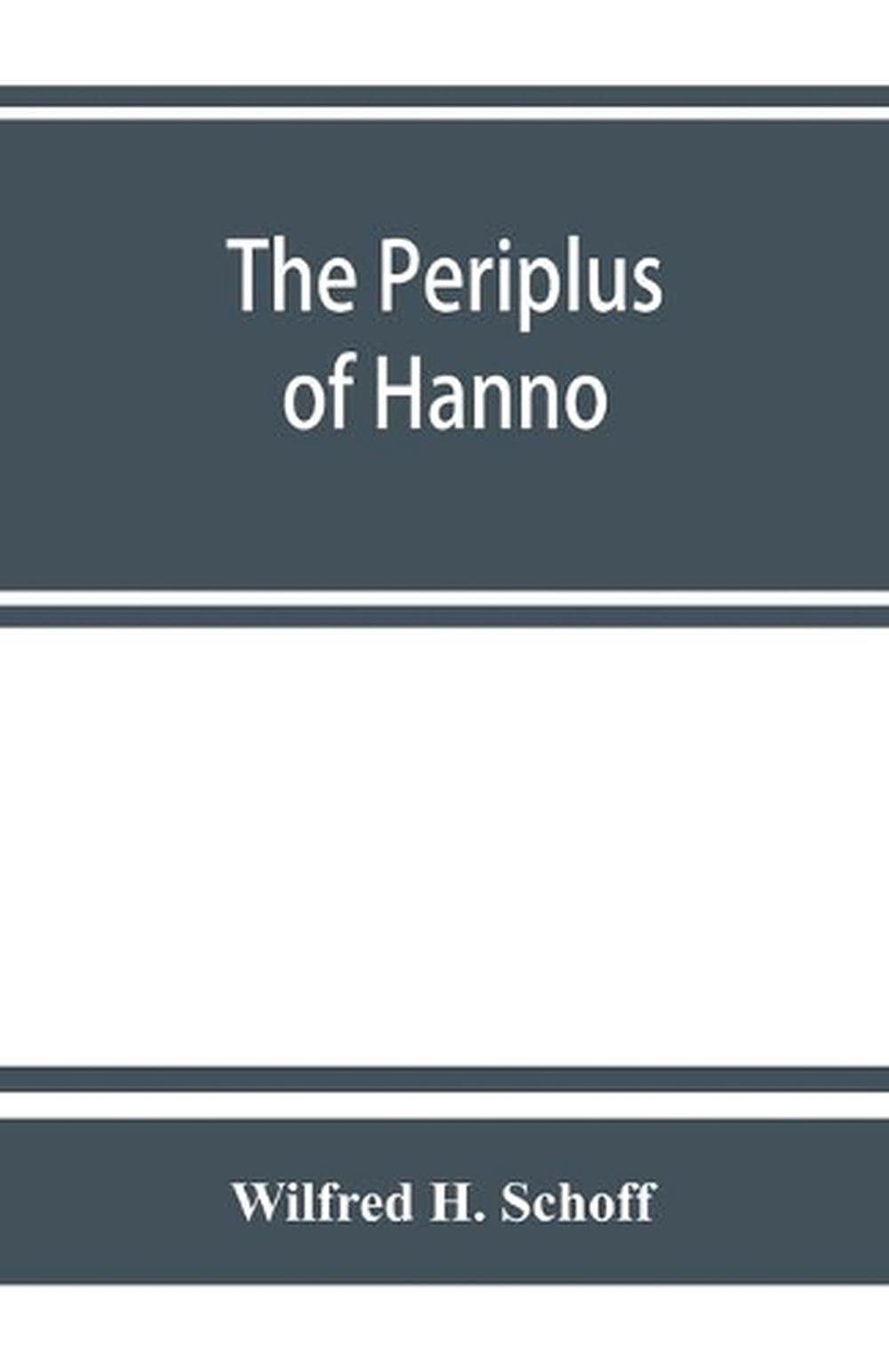 The Periplus of Hanno; a voyage of discovery down the west African ...