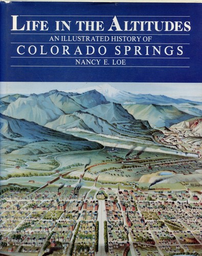 Colorado History - Life In The Altitude, Illustrated History of ...