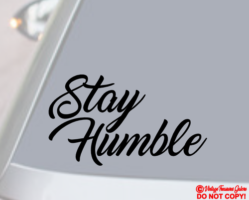 STAY HUMBLE Vinyl Decal Sticker Window Wall Bumper Car JDM EURO ILLEST ...