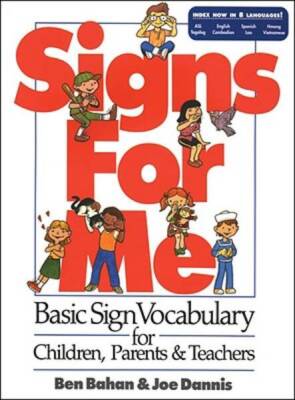 Signs for Me: Basic Sign Vocabulary for Children, Paren - ACCEPTABLE ...