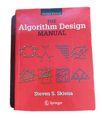 The Algorithm Design Manual by Steven S. Skiena (second Edition) 2010 ...