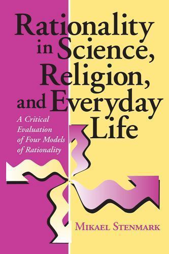 Rationality in Science, Religion, and Everyday Life by Mikael Stenmark ...