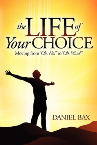Daniel Bax The Life of Your Choice (Poche) 9781614483137 | eBay