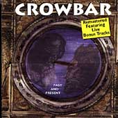 Past & Present by Crowbar (Metal) (CD, Oct-1997, Pavement Music) for ...