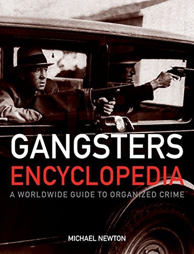 Gangsters Encylopedia: The World's Most Notorious Mobs, Gangs an | eBay