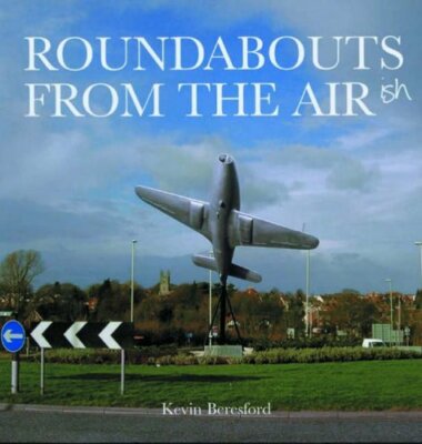 Roundabouts from the Air Ish by Beresford, Kevin Hardback Book The Fast ...