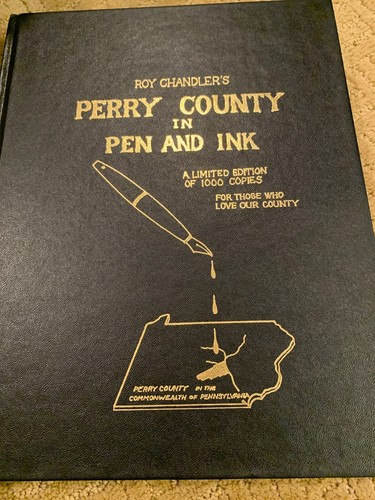 Roy Chandler's Perry County in Pen and Ink (Perrry County, PA ...