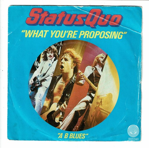 Status Quo - Vinyl 45 RPM 7 " What You'Re Proposing -B Blues Hard Rock ...