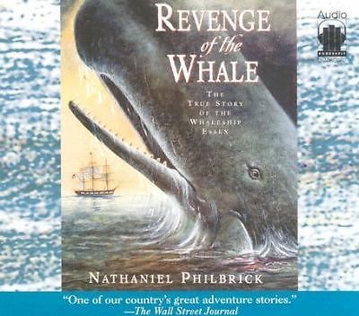 Revenge of the Whale : The True Story of the Whaleship Essex by ...