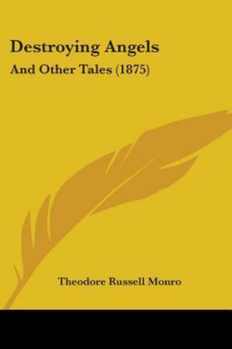 Destroying Angels : And Other Tales (1875) by Theodore Russell Monro ...