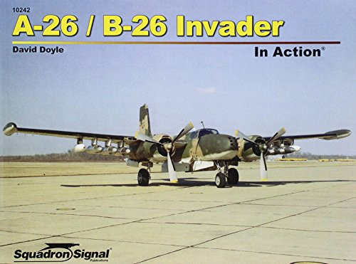 A-26/B-26 INVADER IN ACTION By David Doyle *Excellent Condition ...