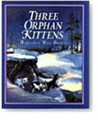 Three Orphan Kittens by Margaret Wise Brown (1995, Hardcover) for sale ...