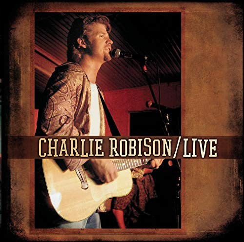 CHARLIE ROBISON - Live - CD - Live - **Mint Condition** 696998678729| eBay