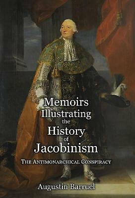 Memoirs Illustrating the History of Jacobinism - Part 2 : The ...