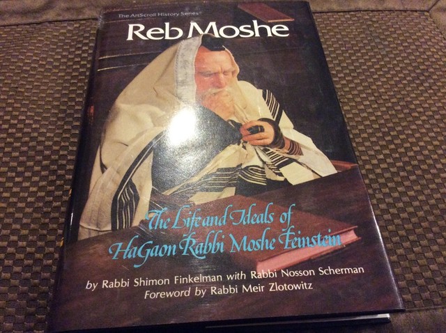 The ArtScroll History Ser.: Reb Moshe : The Life and Ideals of Rabbi ...