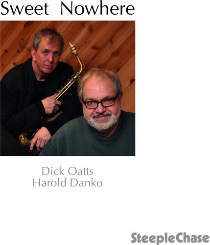 Dick Oatts & Harold Danko - Sweet Nowhere [Used Very Good CD ...