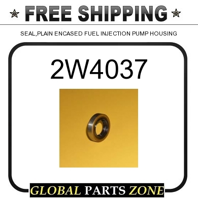 2W4037 - SEAL,PLAIN ENCASED FUEL INJECTION PUMP HOUSING for Caterpillar ...