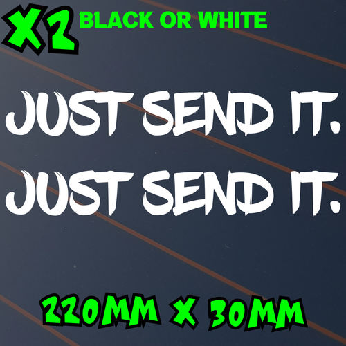 Just Send It X2 Sticker Car Decal Window JDM Bike Moto Drift BMX MTB ...