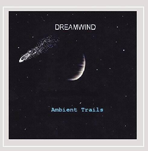 Ambient Trails - Audio CD By Dreamwind - VERY GOOD 614346018874| eBay