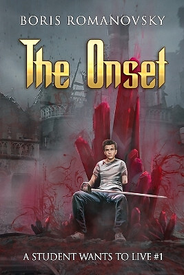 The Onset (A Student Wants to Live Book 1): LitRPG Series By Boris ...