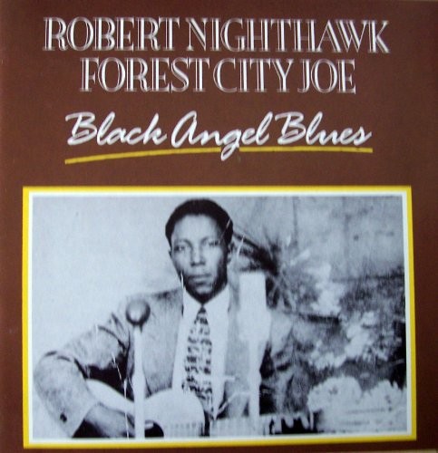 ROBERT NIGHTHAWK - Black Angel Blues - CD - Extra Tracks Original ...