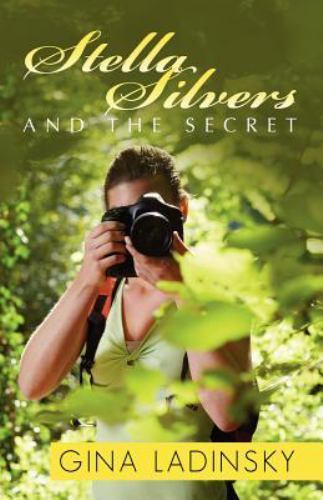 Stella Silvers and the Secret by Gina Ladinsky (2012, Trade Paperback ...
