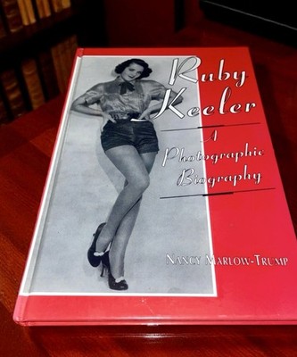 RUBY KEELER: A PHOTOGRAPHIC BIOGRAPHY Old Hollywood, Nancy Marlow-Trump ...