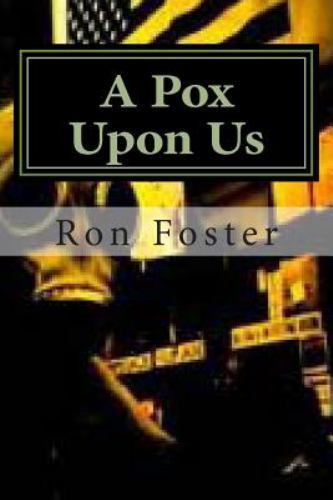 Pox upon Us by Ron Foster (2013, Trade Paperback) for sale online | eBay