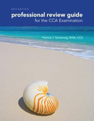 Professional Review Guide for the CCA Examination, 2015 Edition (with ...