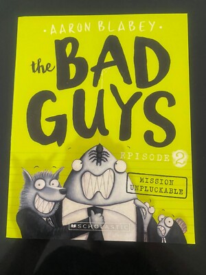 The Bad Guys Episode 2 - Mission Unpluckable - Aaron Blabey - Book NEW ...