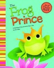 The Frog Prince: A Retelling of the Grimms Fairy Tale (My First Classic ...
