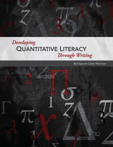 Developing Quantitative Literacy Through Writing by Gaylynne Carter ...