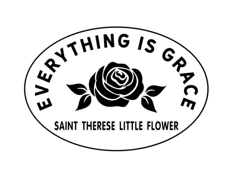 St. Therese "EVERYTHING IS GRACE" Car Auto Decal Catholic Little Flower ...