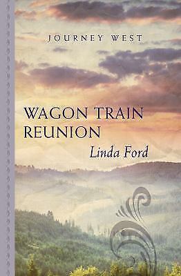 Wagon Train Reunion by Ford, Linda 9781410479075| eBay