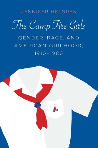 Jennifer Helgren The Camp Fire Girls (Paperback) (UK IMPORT ...