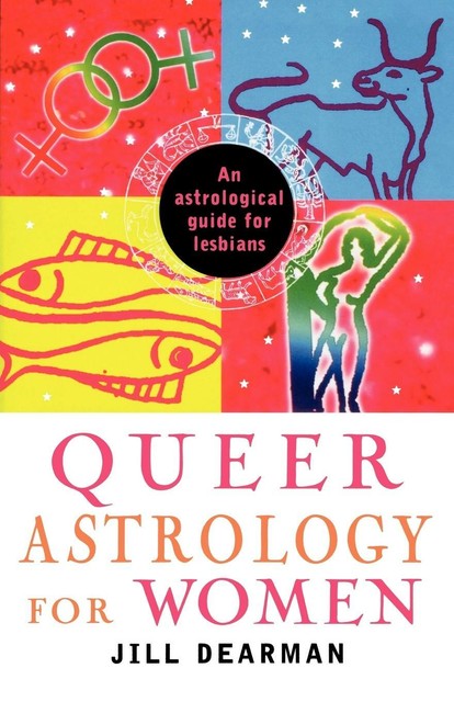Queer Astrology for Women von Jill Dearman (2000, Taschenbuch) online ...