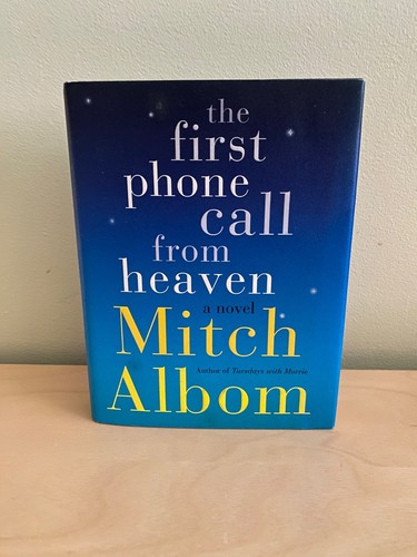 The First Phone Call From Heaven by Mitch Albom HC, 2013 (First Edition ...