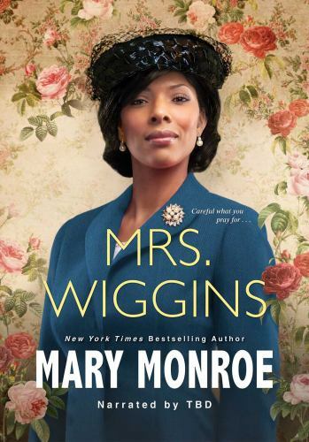 Mama Ruby Ser.: Mrs. Wiggins by Mary Monroe (2021, Compact Disc ...