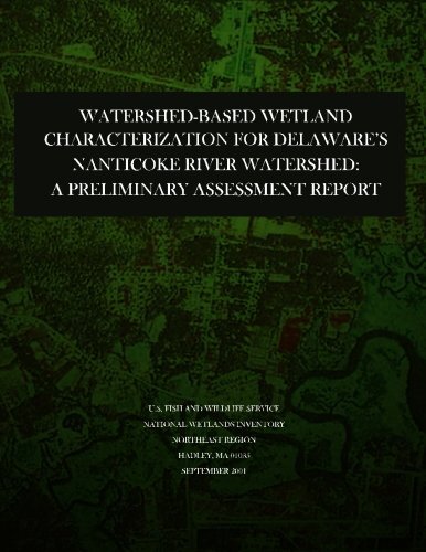 Watershed-based Wetland Characterization for Delaware?s Nanticoke River Water-, 9781507784327| eBay