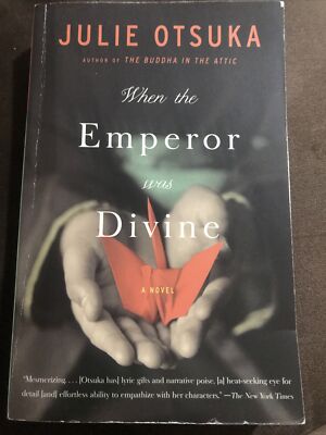 When the Emperor Was Divine by Julie Otsuka (2003, Trade Paperback ...