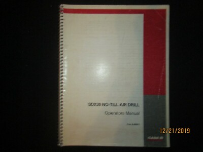 CASE- IH SDX30 No-Till Air Drill Operators and Maintenance Manual ...