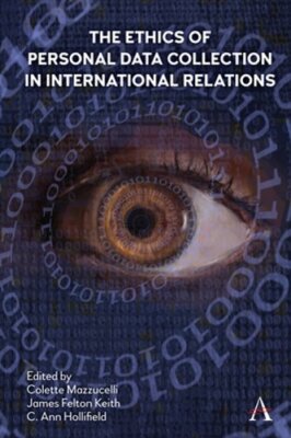 The Ethics of Personal Data Collection in International Relations ...