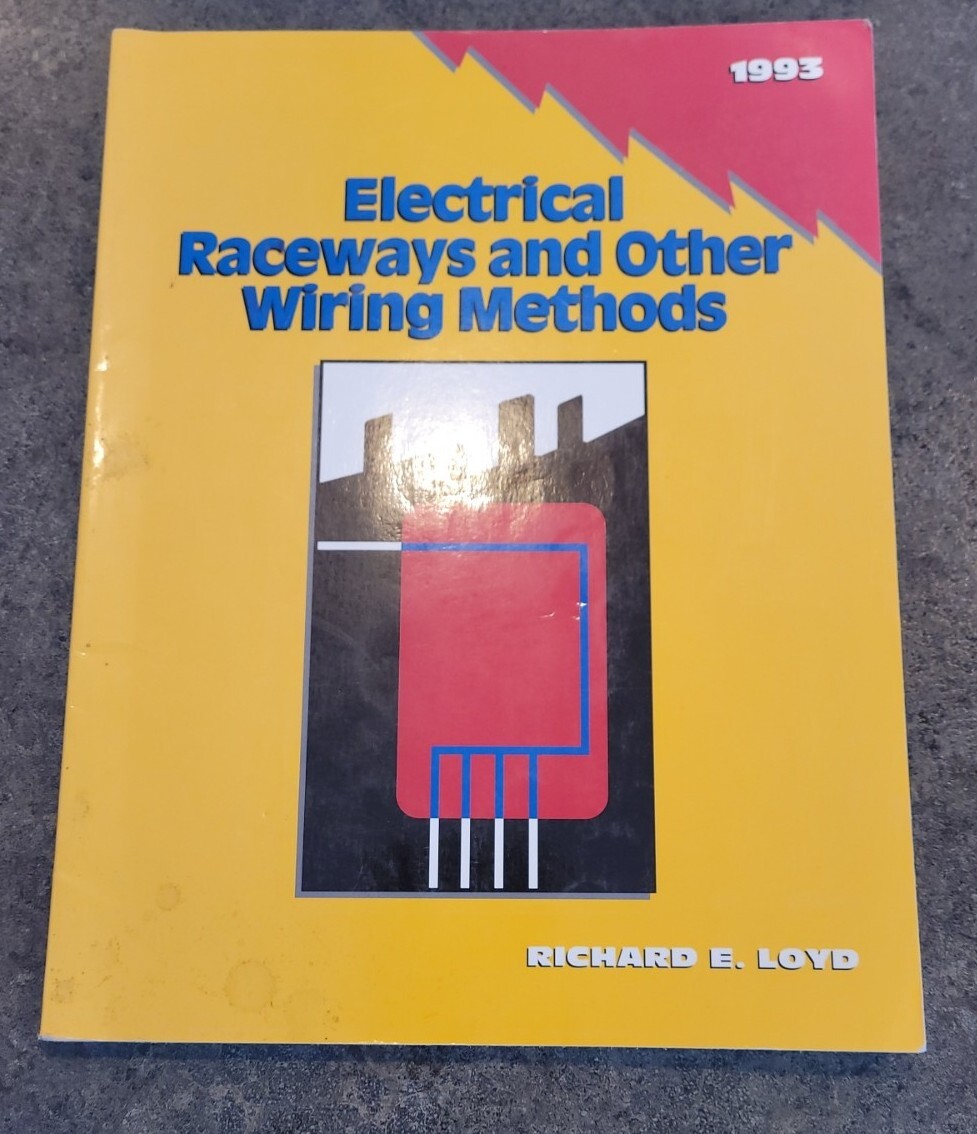 MANUAL Electrical Raceways & Other Wiring Methods 1993 Manual Richard E ...